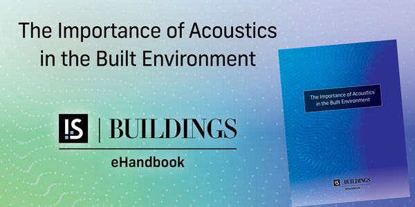 The Importance of Acoustics in the Built Environment | Buildings