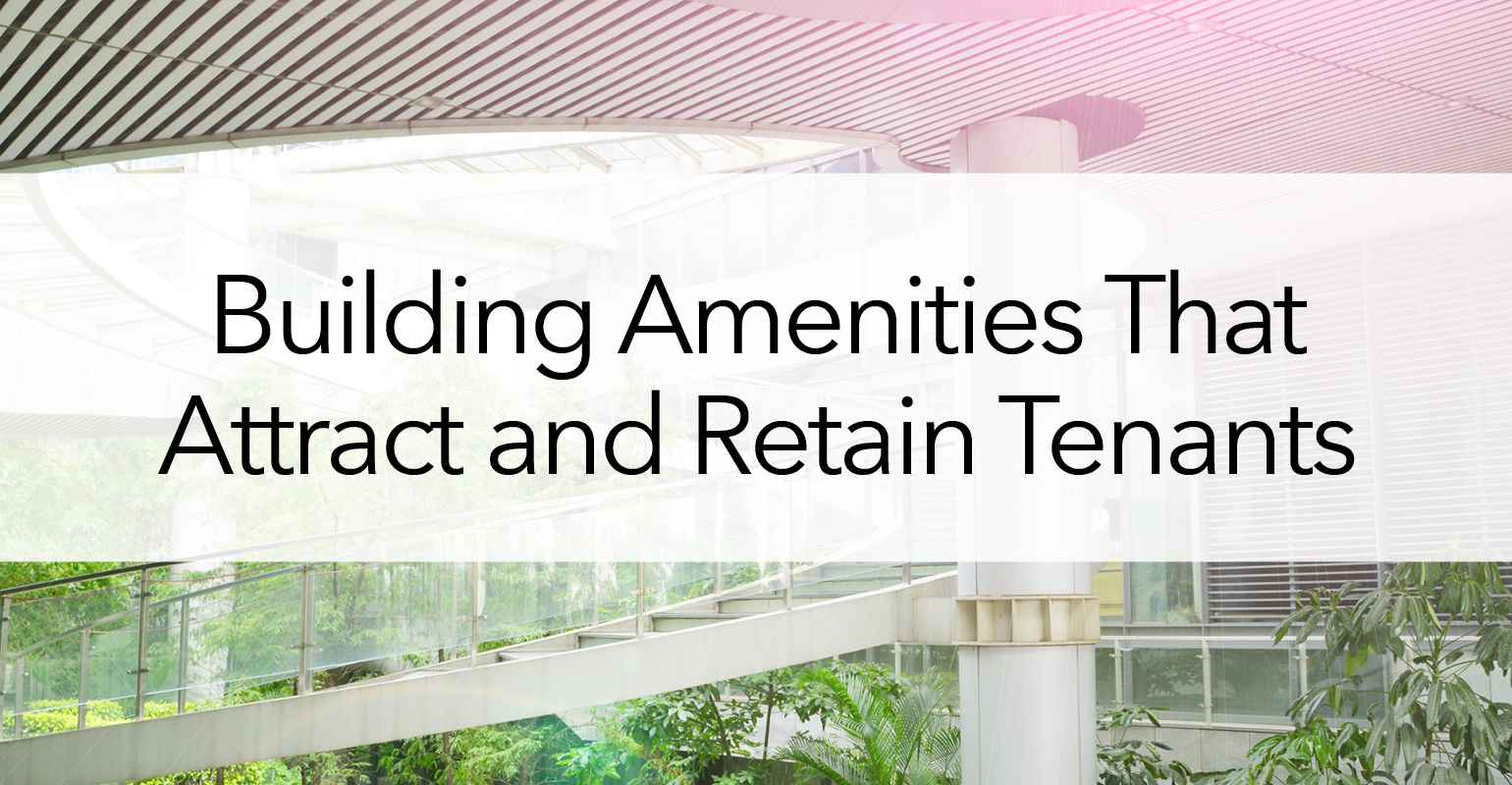 Building Amenities That Attract and Retain Tenants | Buildings